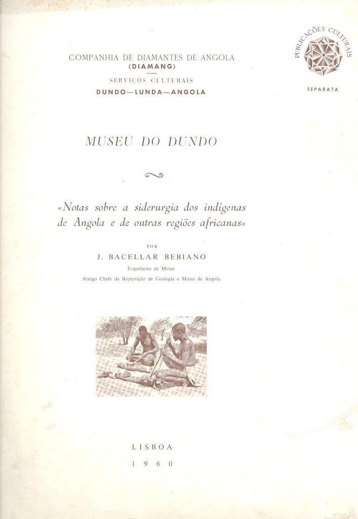 Museu do Dundo: Notas Sobre a Siderurgia dos Indigenas de Angola e de ...