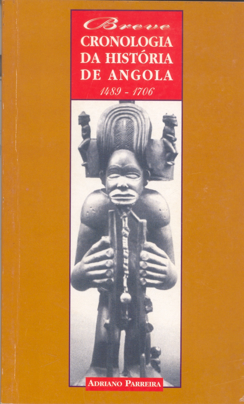 Breve Cronologia da História de Angola 1489-1706 | Fundação Troufa Real ...