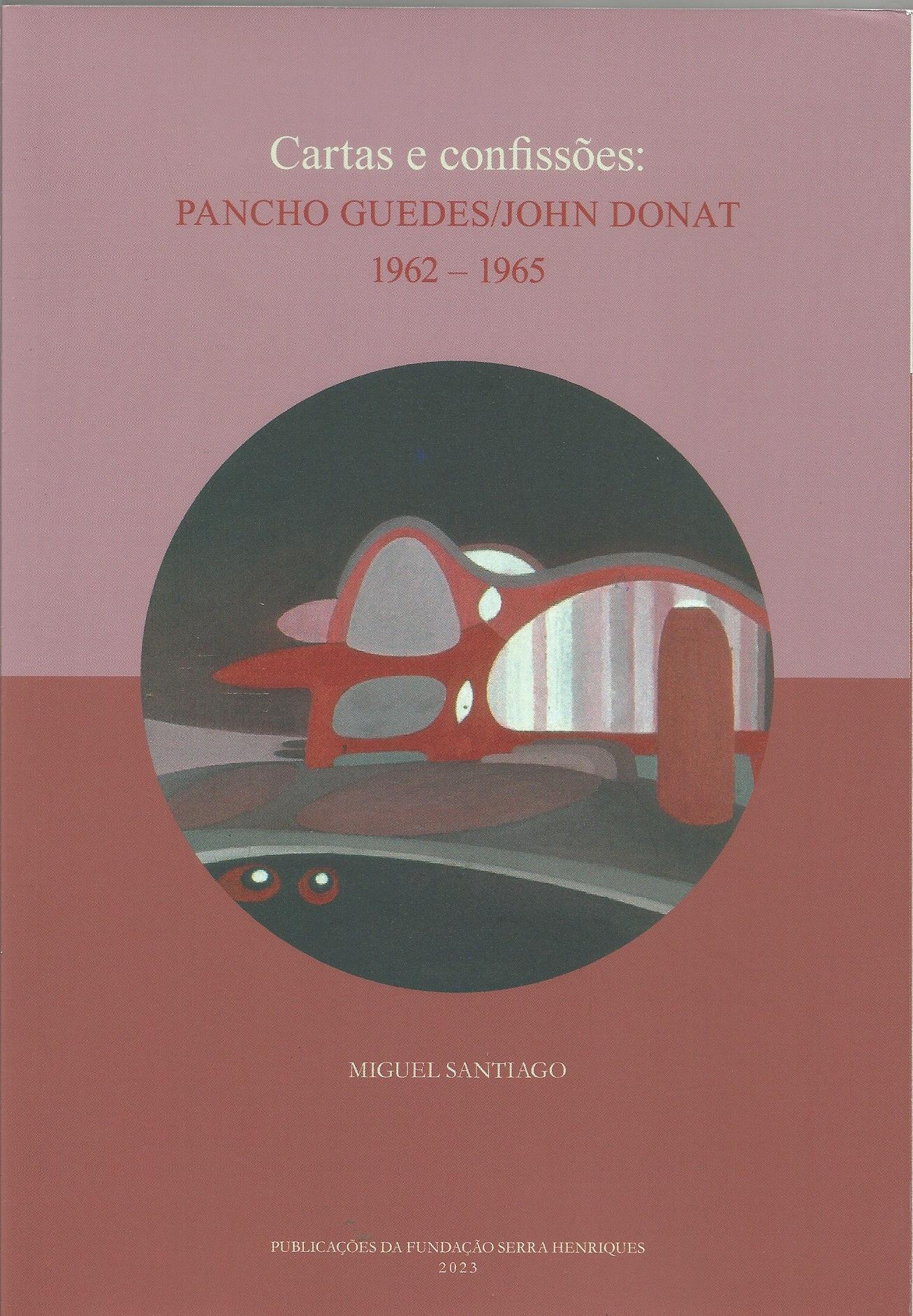 Cartas e Confissões: Pancho Guedes/John Donat, 1962-1965 | Fundação ...